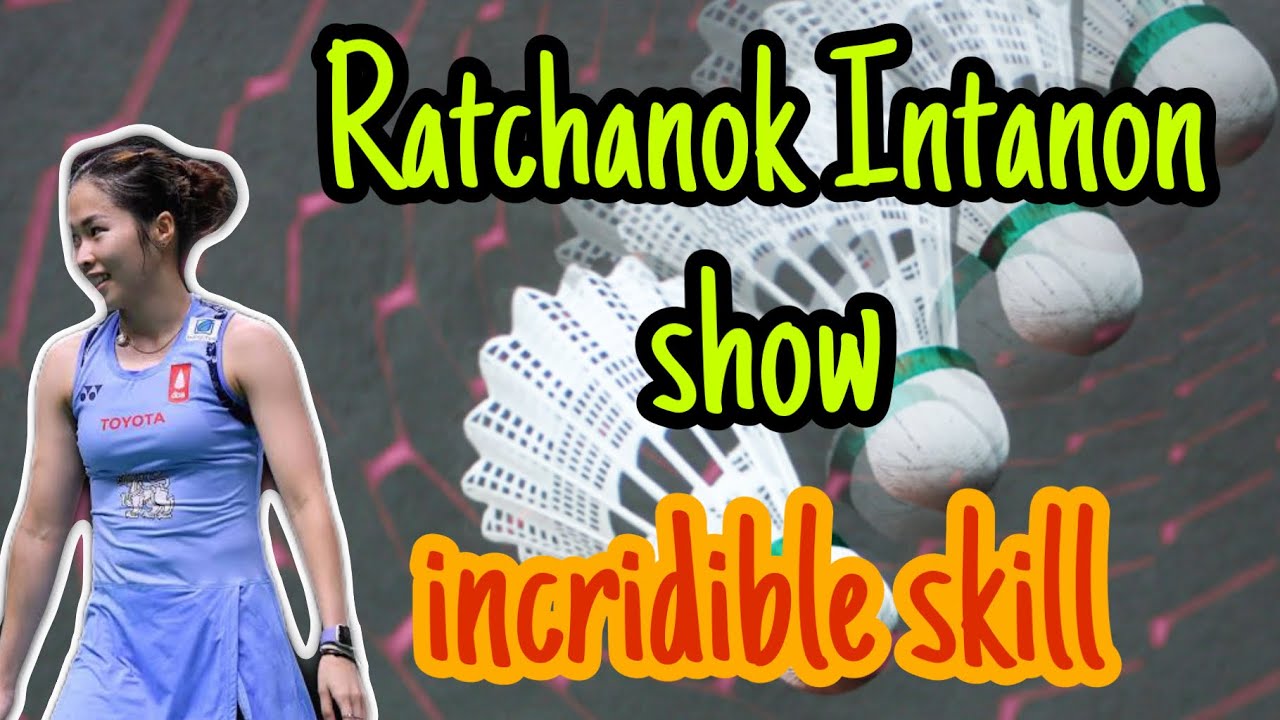 Ratchanok Intanon shows incridible skill - YouTube