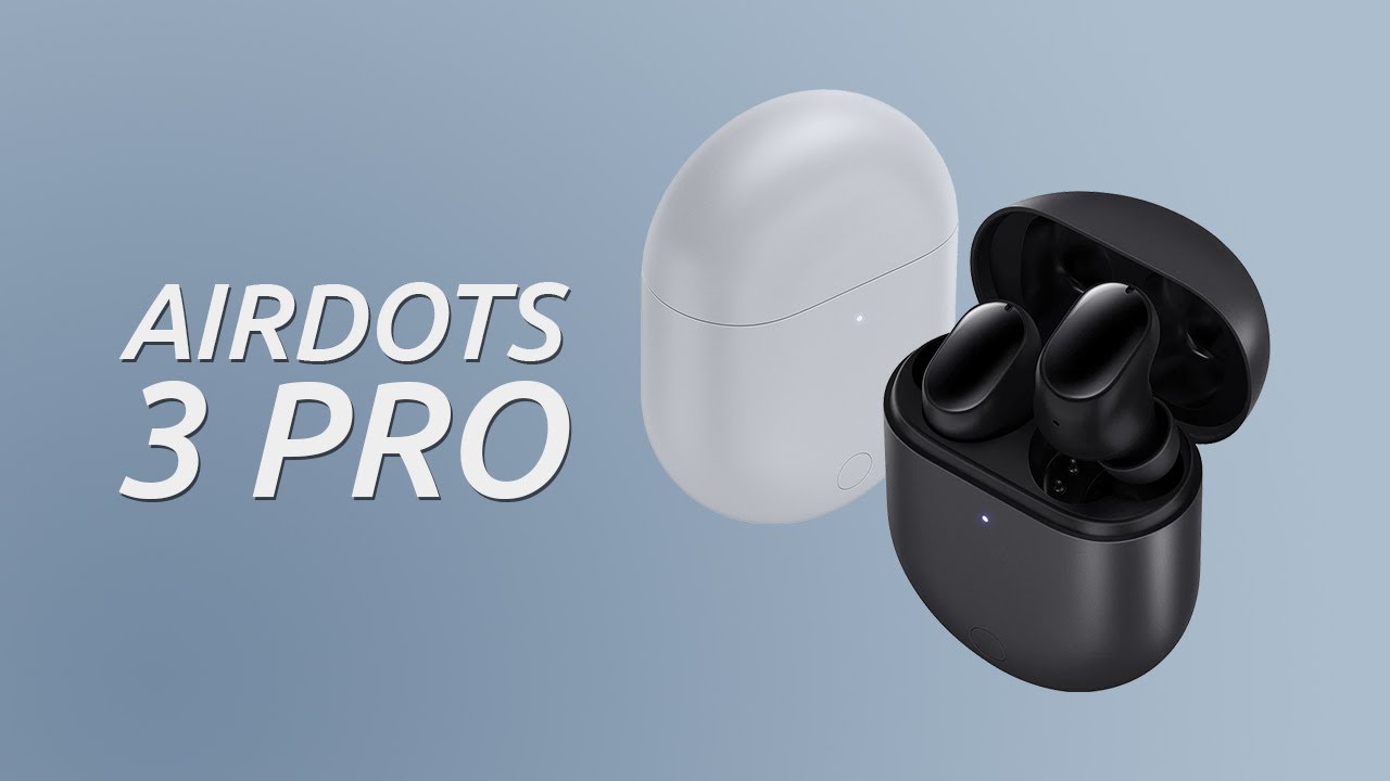 AirDots 3 Pro - Apresentação Oficial Xiaomi - YouTube