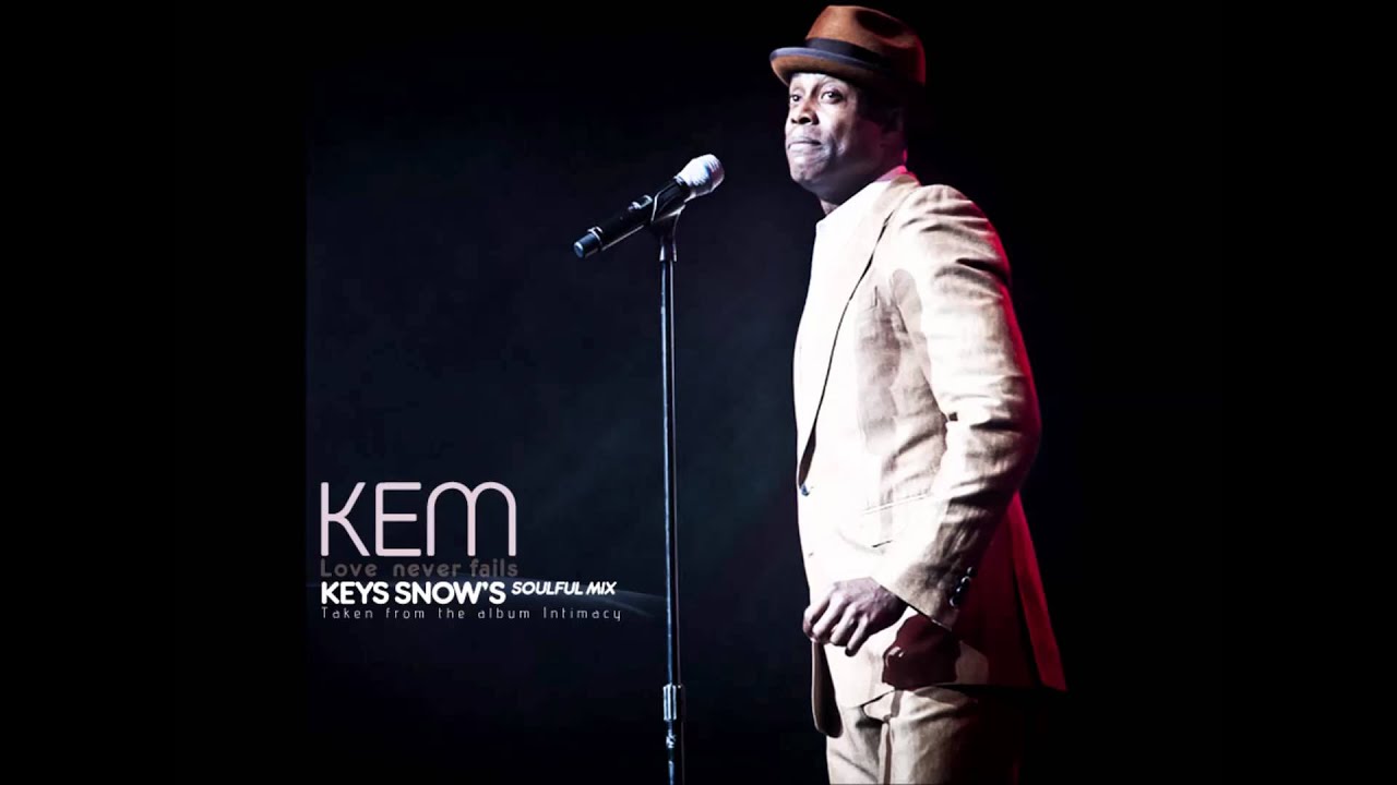 KEM - Love never fails(Keys Snow's Soulful Mix) - YouTube