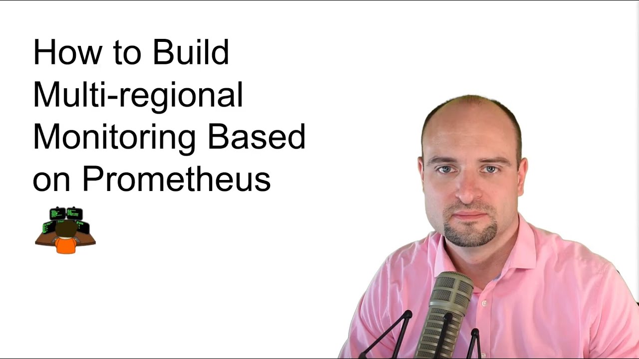 How to Build Multi-regional Monitoring Based on Prometheus - YouTube
