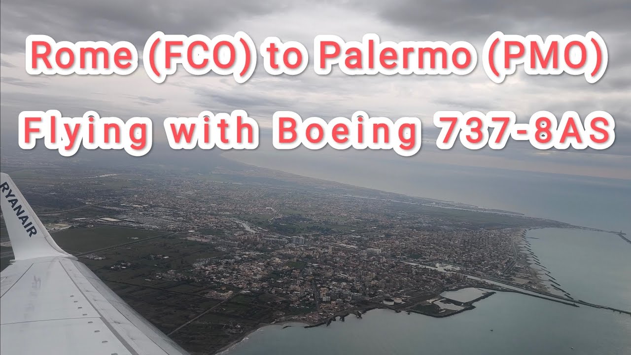 Flying with Ryanair - Rome (FCO) to Palermo (PMO) | Italy | Boeing 737-8AS - YouTube