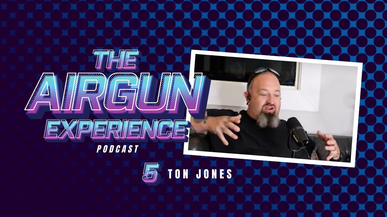 5. Ton Jones and the Airgun Experience | American Airgunner Podcast ...