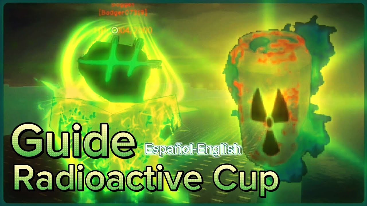 Radioactive Cup Guide-Trollge universe incident roblox-[Español-English ...