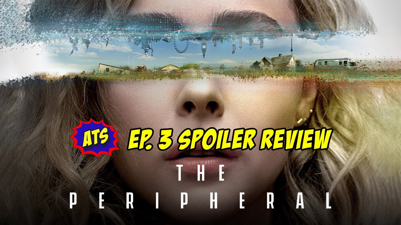 The Peripheral Ep. 3 Spoiler Review - YouTube