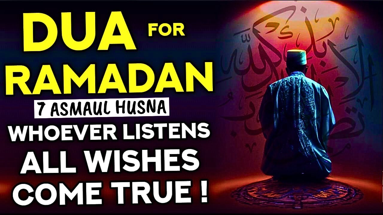 Read This Dua With The Most Beautiful Names Of Allah In Ramadan And Get ...