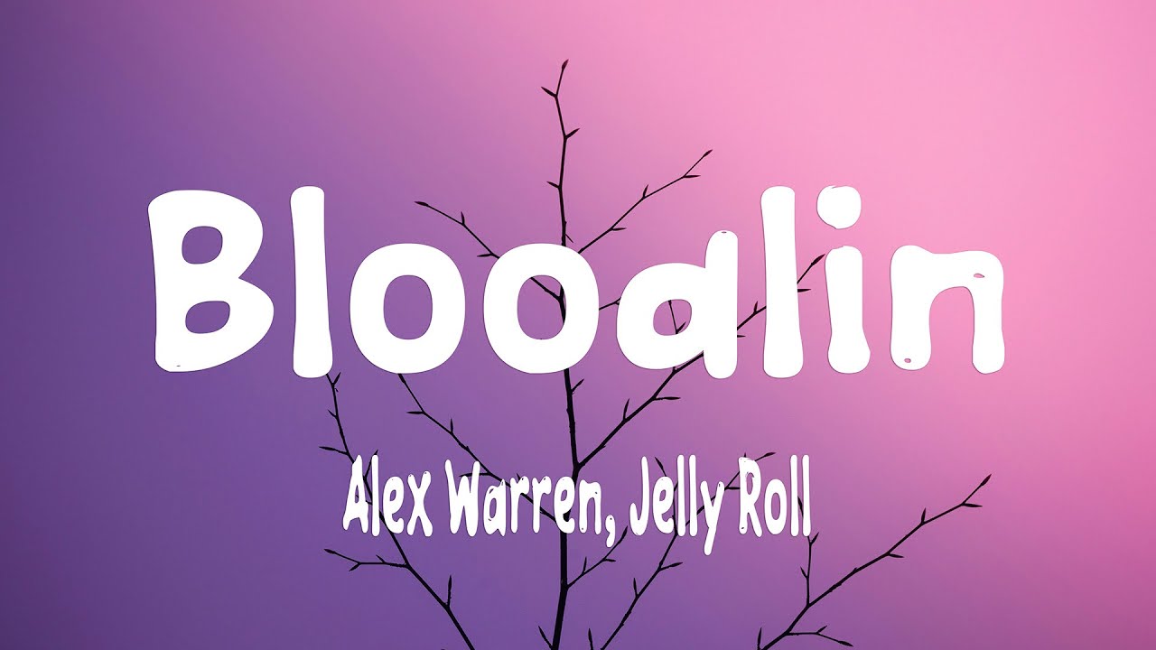 Alex Warren - Bloodline (Lyrics) ft. Jelly Roll - YouTube