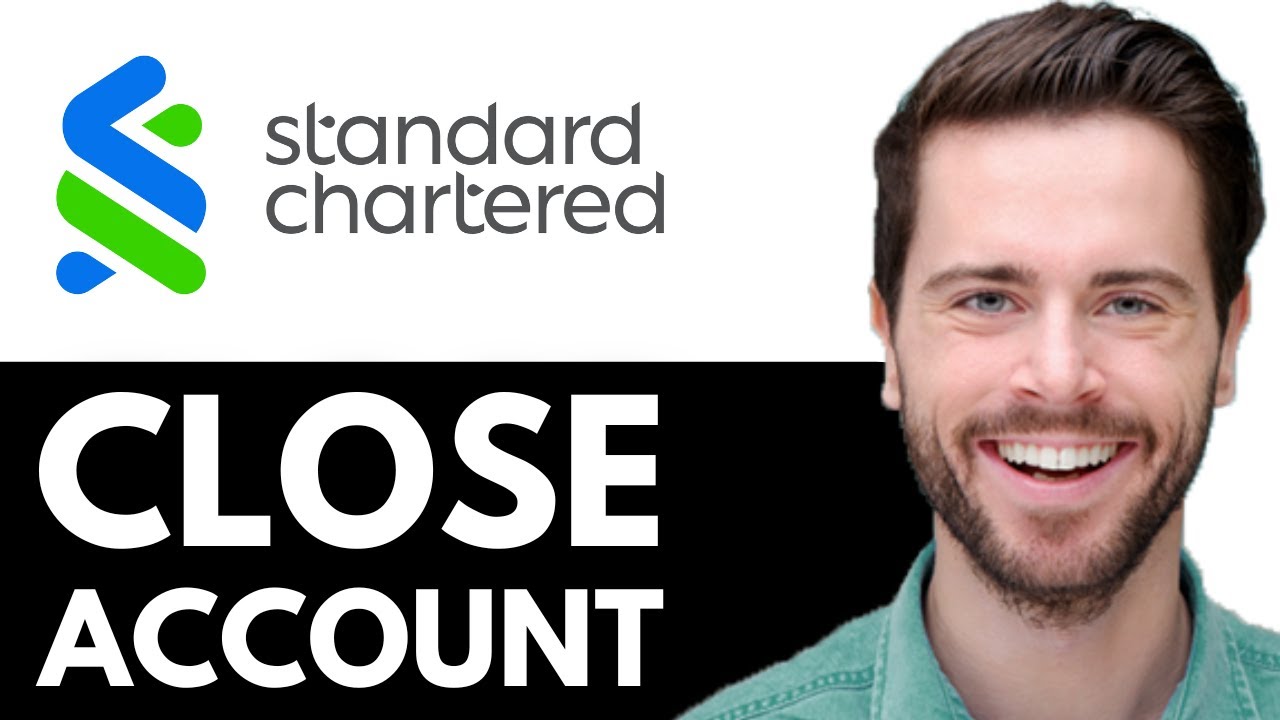 How To Close Standard Chartered Bank Account Online - Easy tutorial ...