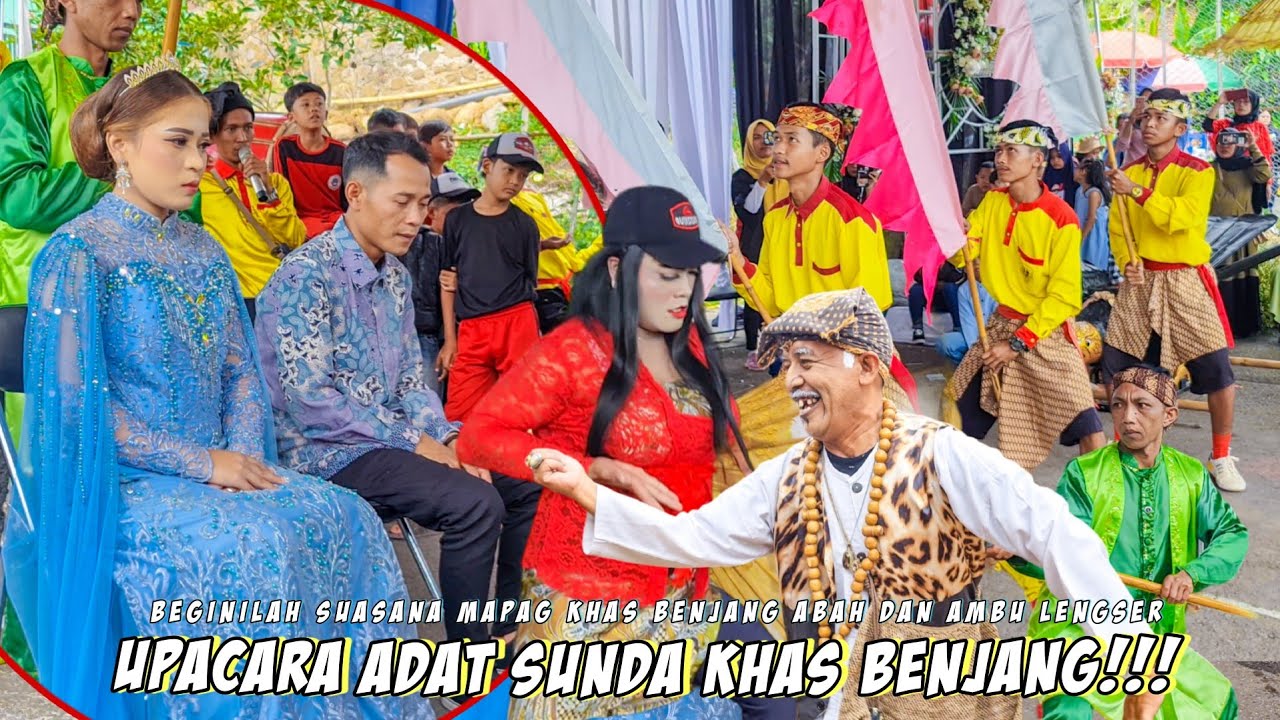 UPACARA ADAT SUNDA KHAS BENJANG!! MAPAG ABAH DAN AMBU LENGSER - Seni ...