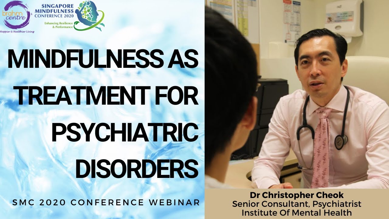 Mindfulness As Treatment For Psychiatric Disorders | Dr Christopher ...