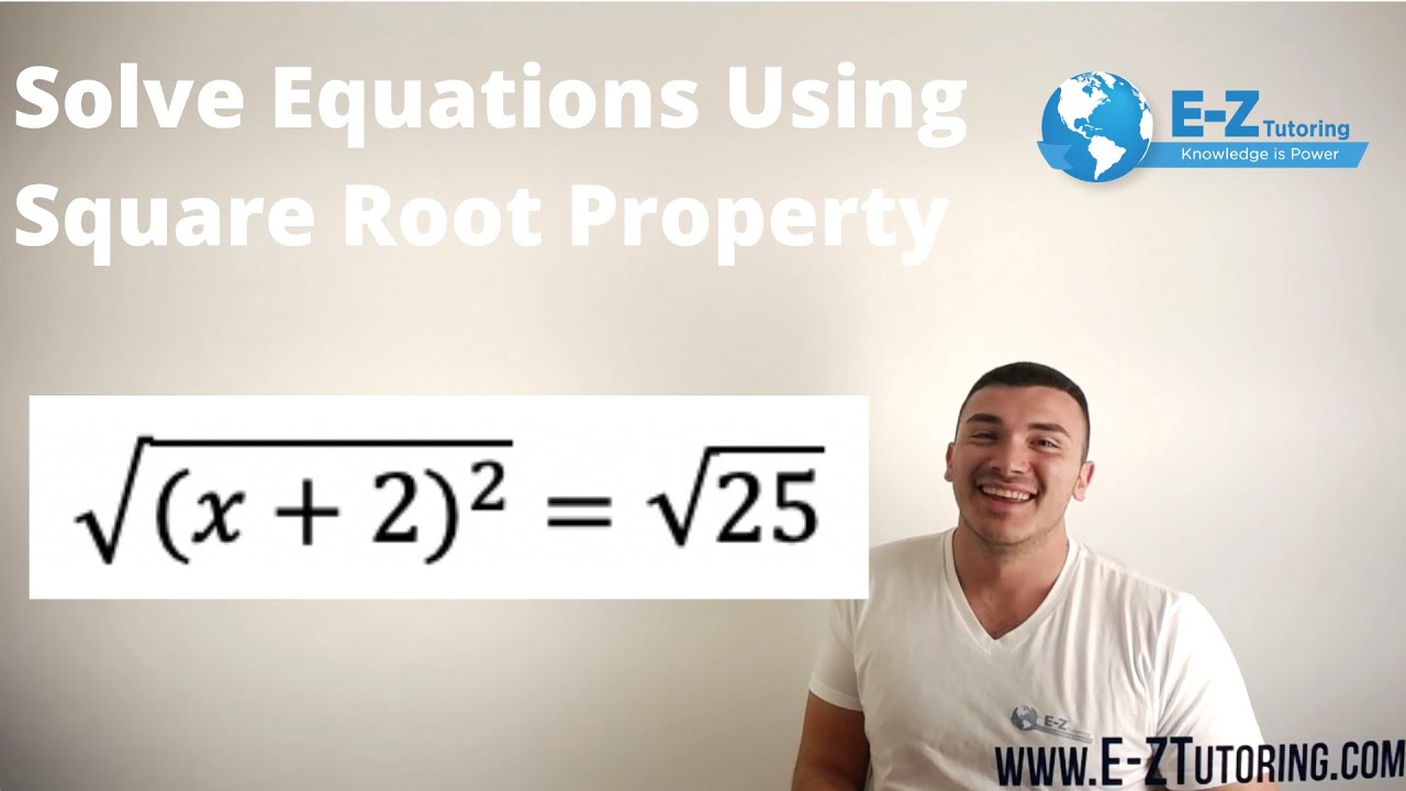 Solve Equations Using Square Root Property - Algebra 2 - E-Z Tutoring ...