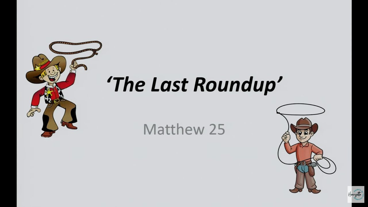 'The Last Roundup' - YouTube