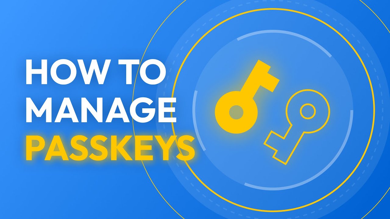 How To Manage Passkeys - YouTube