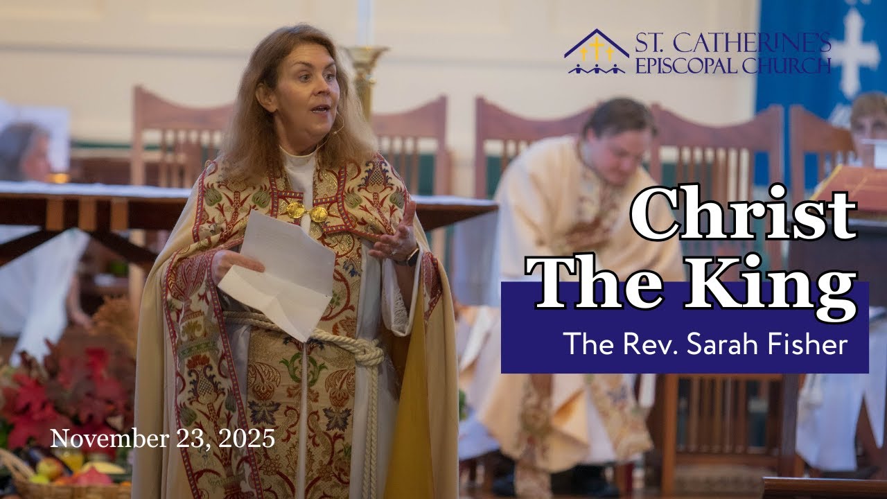 SERMON: 11.23.25 | Christ the King | The Rev. Sarah Fisher - YouTube