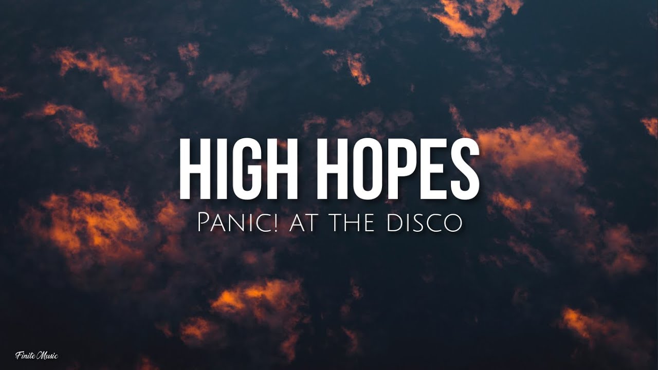 High hopes (lyrics) - Panic! at the disco - YouTube