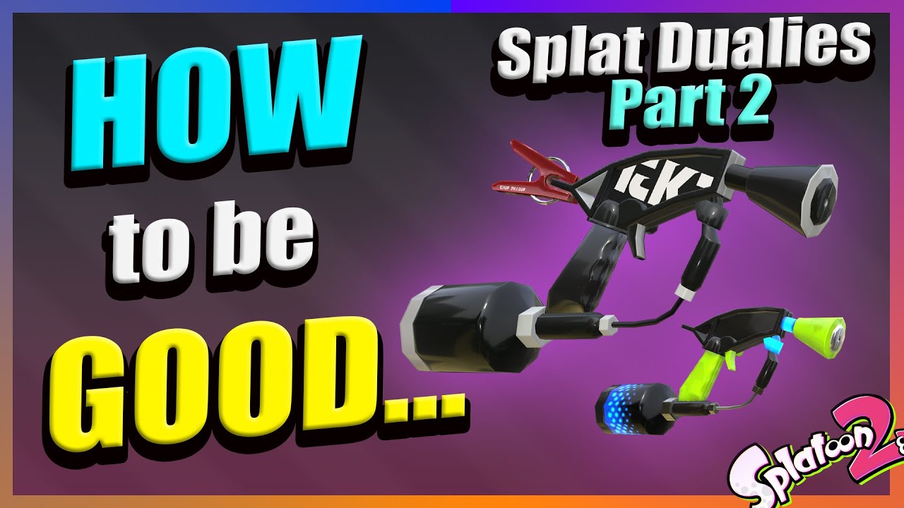 How To Get Good Using Splat Dualies PART 2 OF 2!? (+ Handcam ...