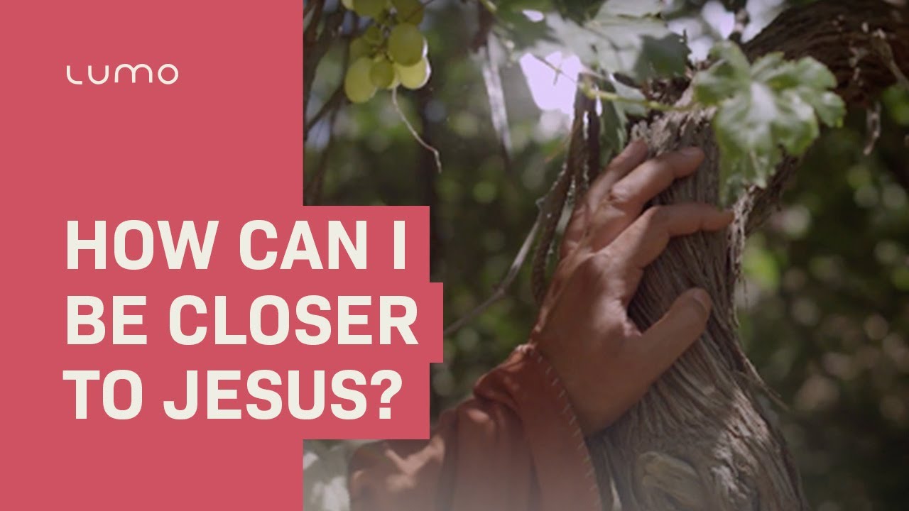 How can I be closer to Jesus? - LUMO John 15:10-17 - YouTube