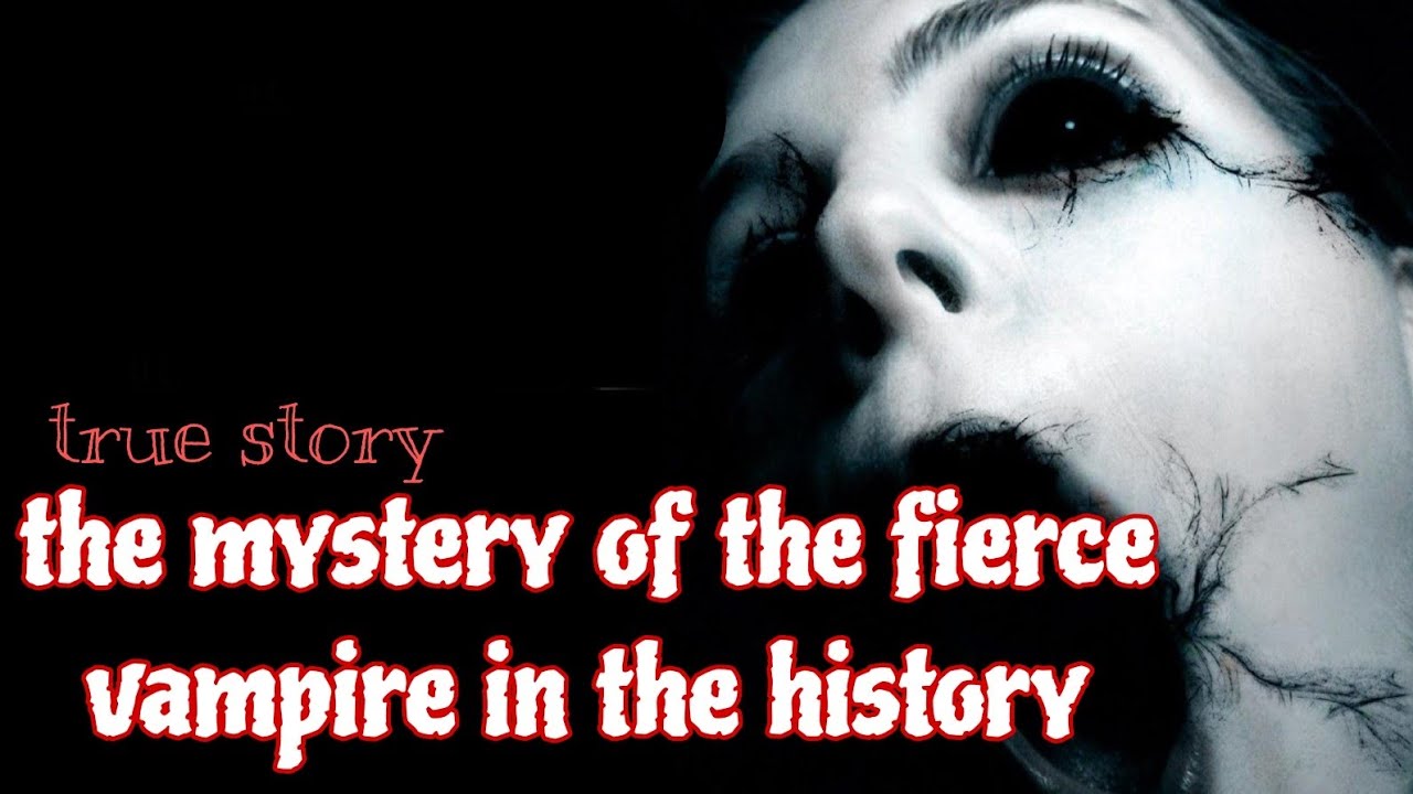 for the first time : real story of the first VAMPIRE in the history ...