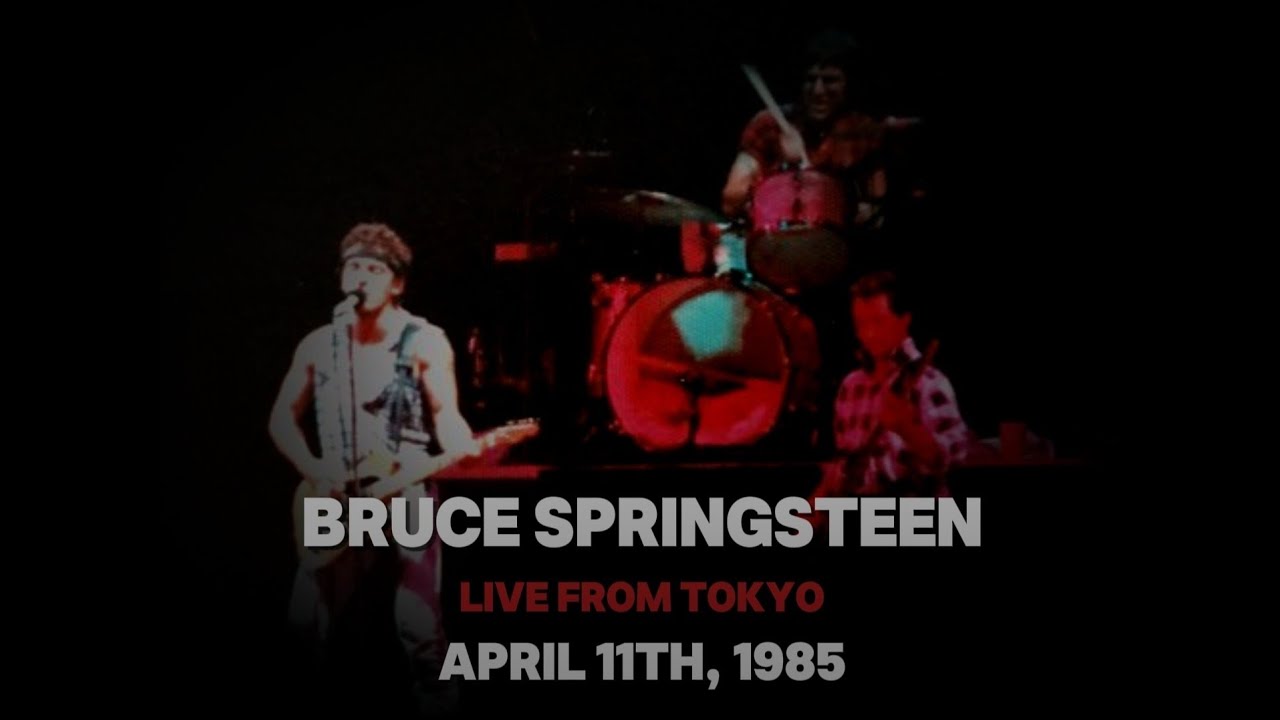 Bruce Springsteen - 04/11/1985 - Live from Tokyo - YouTube