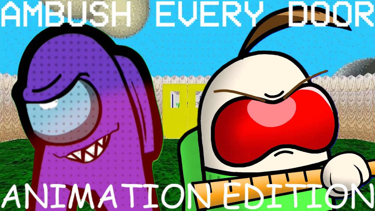 Baldi's Basics/Among Us Mashup L&A: Ambush Every Door (Every Door X ...