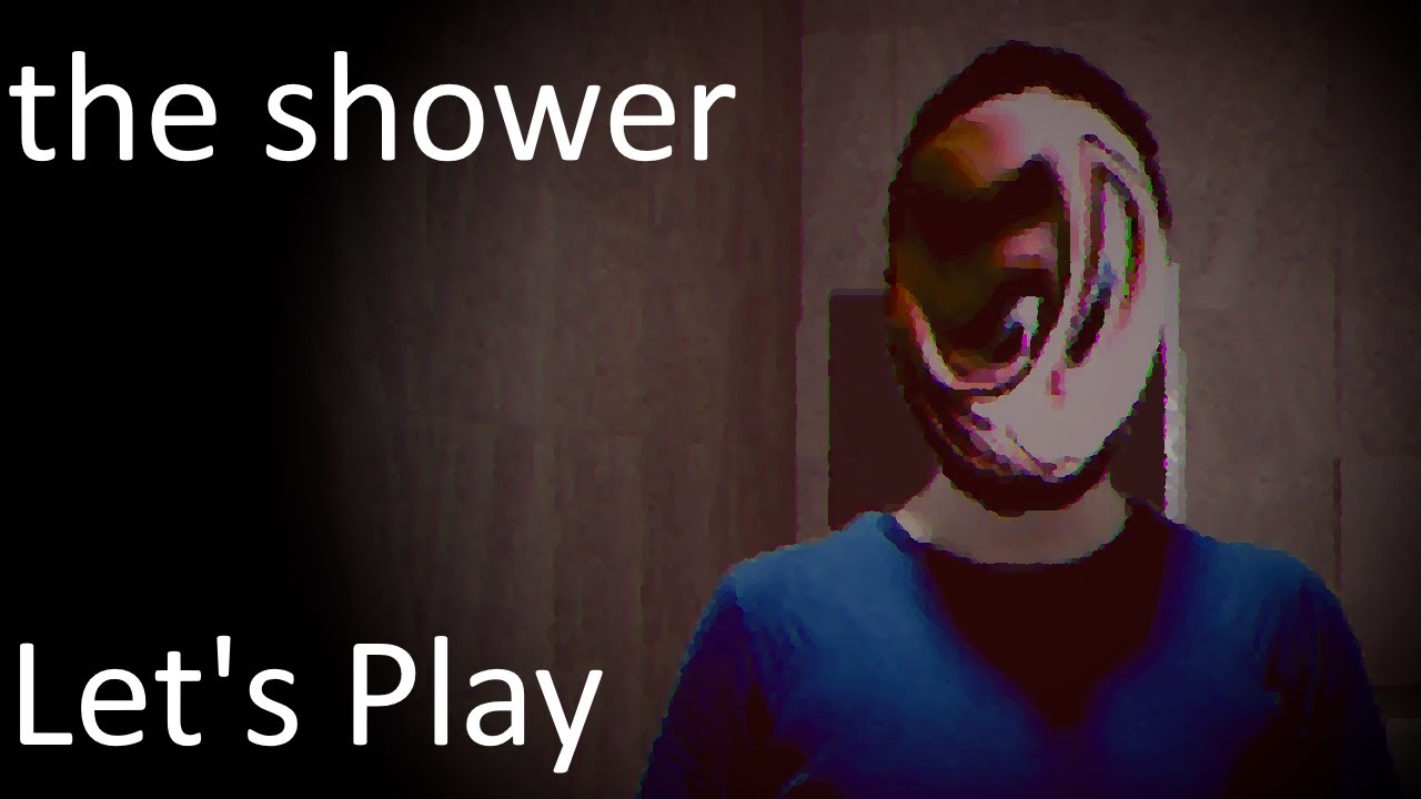 the shower | Horror Game Let's Play - YouTube
