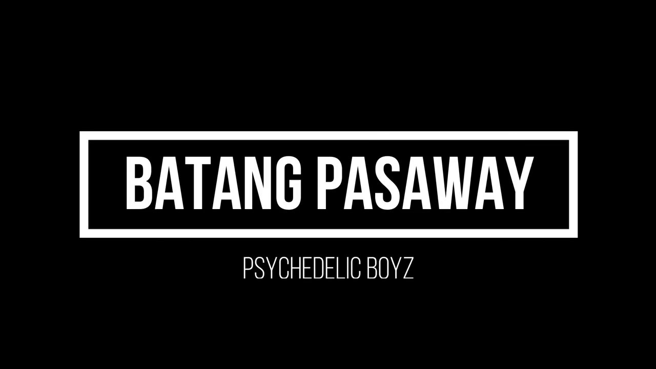 Batang Pasaway (Rawwstarr till i Die) - Psychedelic boyz Official ...