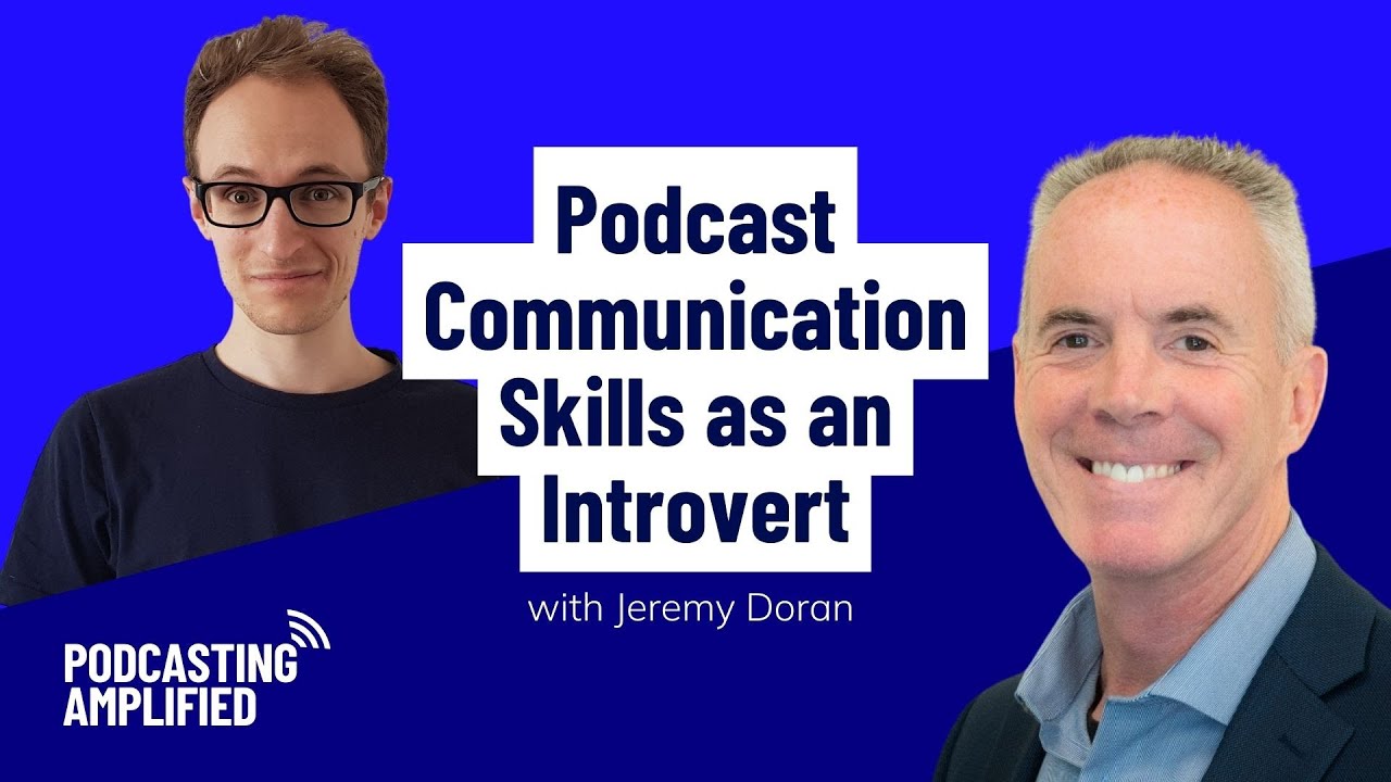 Podcast Communication Skills as an Introvert | Podcasting Amplified ...