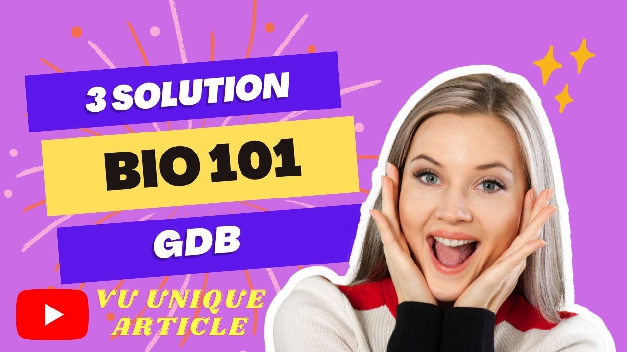 Bio 101 Gdb Solution 2023 Bio101 Gdb Solution Spring 2023 Bio 101 Spring 2023 Youtube