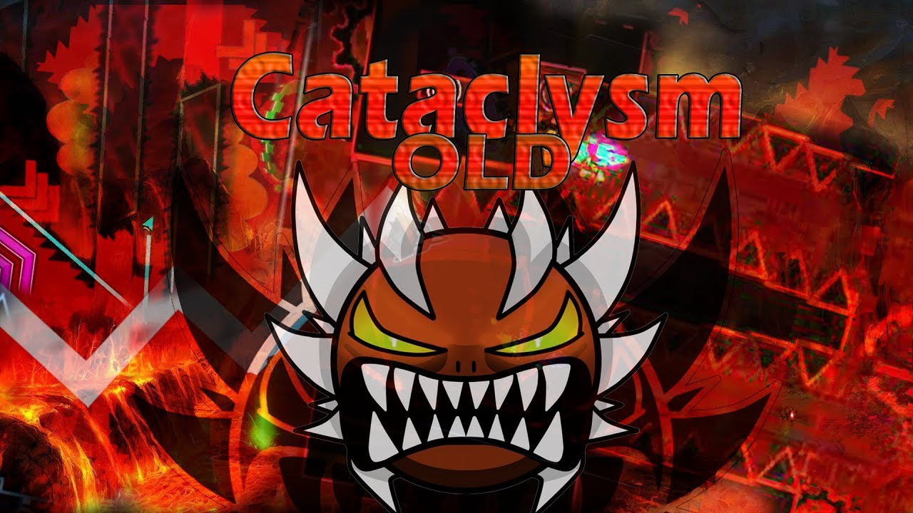 Old Cataclysm By: GgBoy 100% Hard|Demon [1.9 Extreme] - YouTube