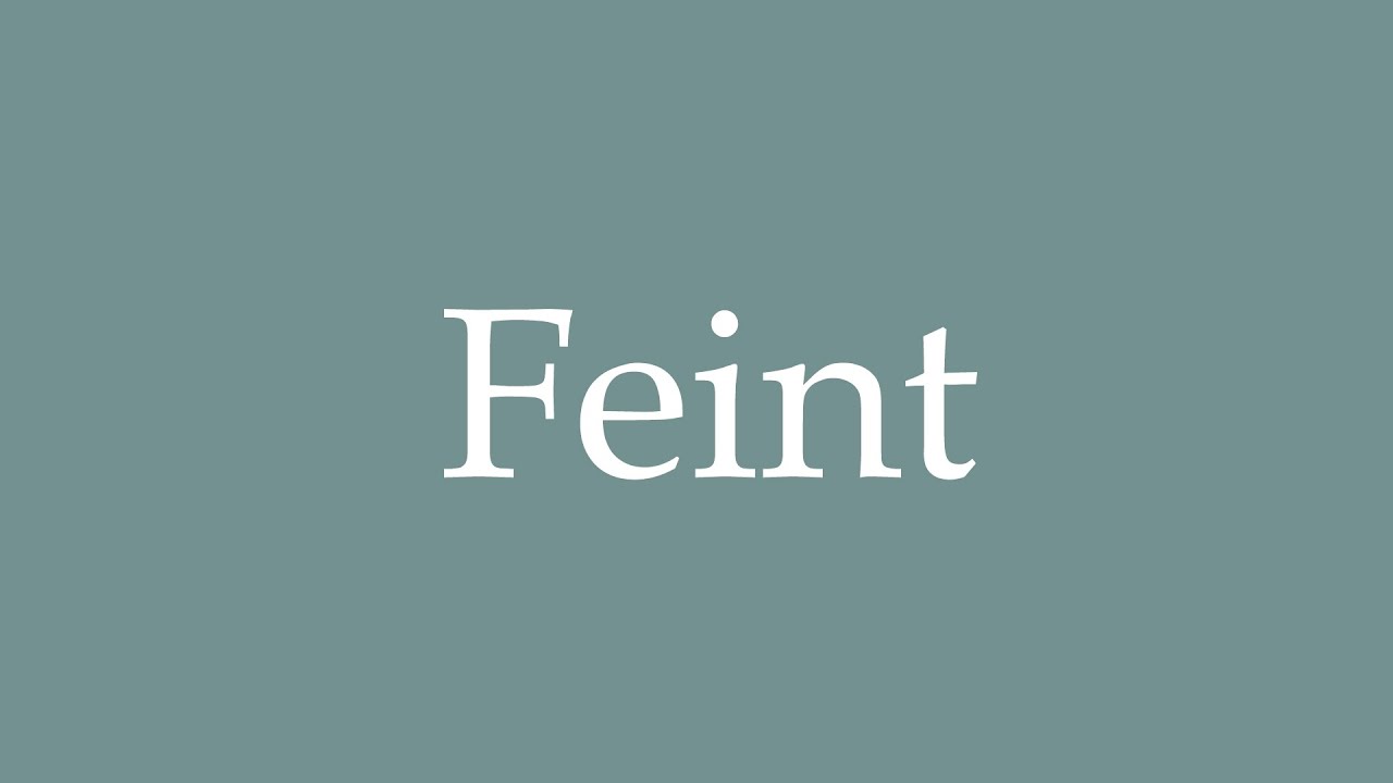 How to Pronounce ''Feint'' (Fake) Correctly in French - YouTube