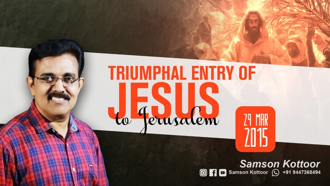 Triumphal Entry of Jesus to Jerusalem|SAMSON KOTTOOR - YouTube