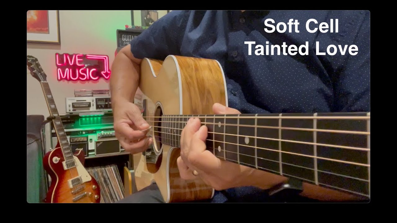 Soft Cell - Tainted Love - Acoustic Guitar Classic Rock Cover Song - The 80's - Please Subscribe ...
