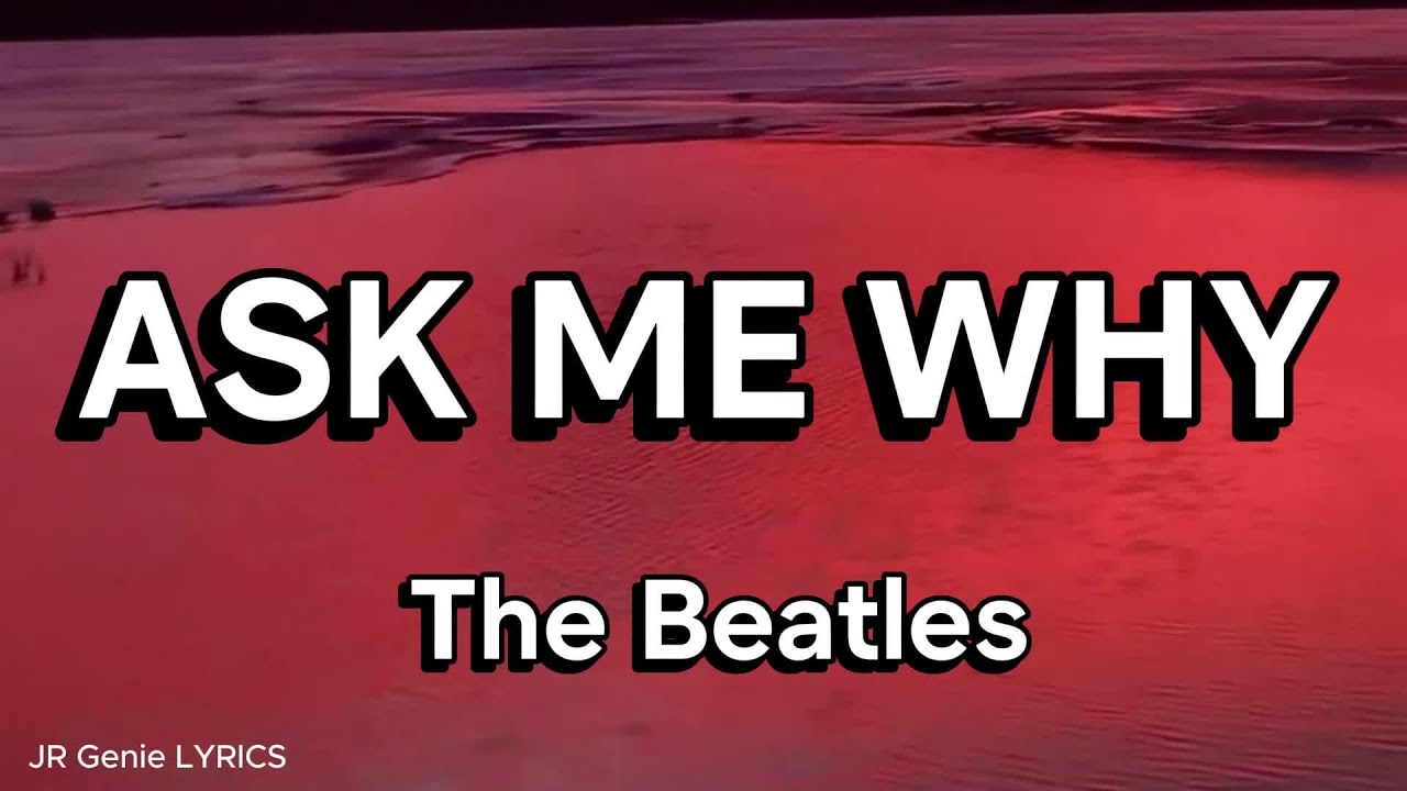 ASK ME WHY (LYRICS) - The Beatles - Cover - YouTube