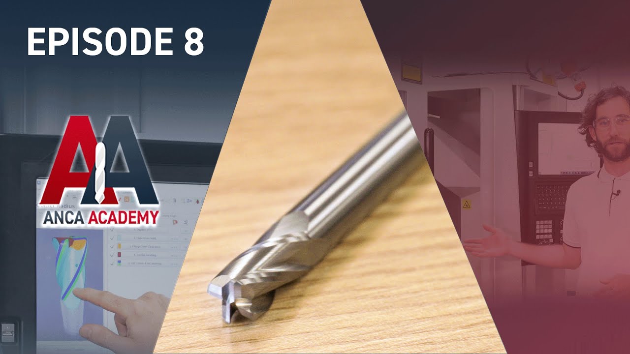 ANCA Machine Basics: Setting Up and Grinding a Corner Radius Endmill ...