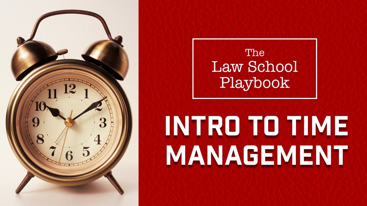 The Law School Playbook's Intro to Time Management - YouTube