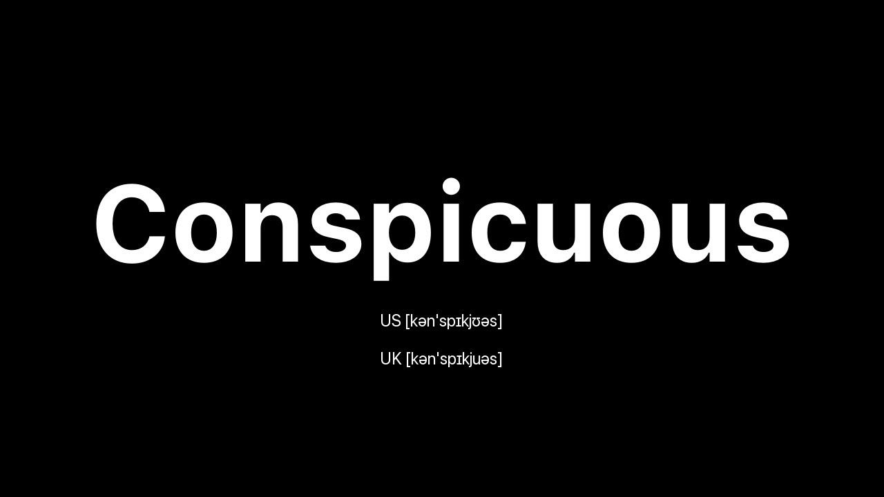 How To Pronounce Conspicuous American English Vs British how-to-pronounce-conspicuous-american-english-vs-british