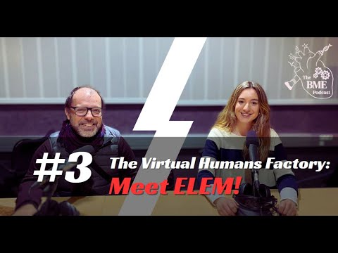 #3 | Virtual Humans & ELEM Biotech | Laura Canadell & PhD Mariano ...