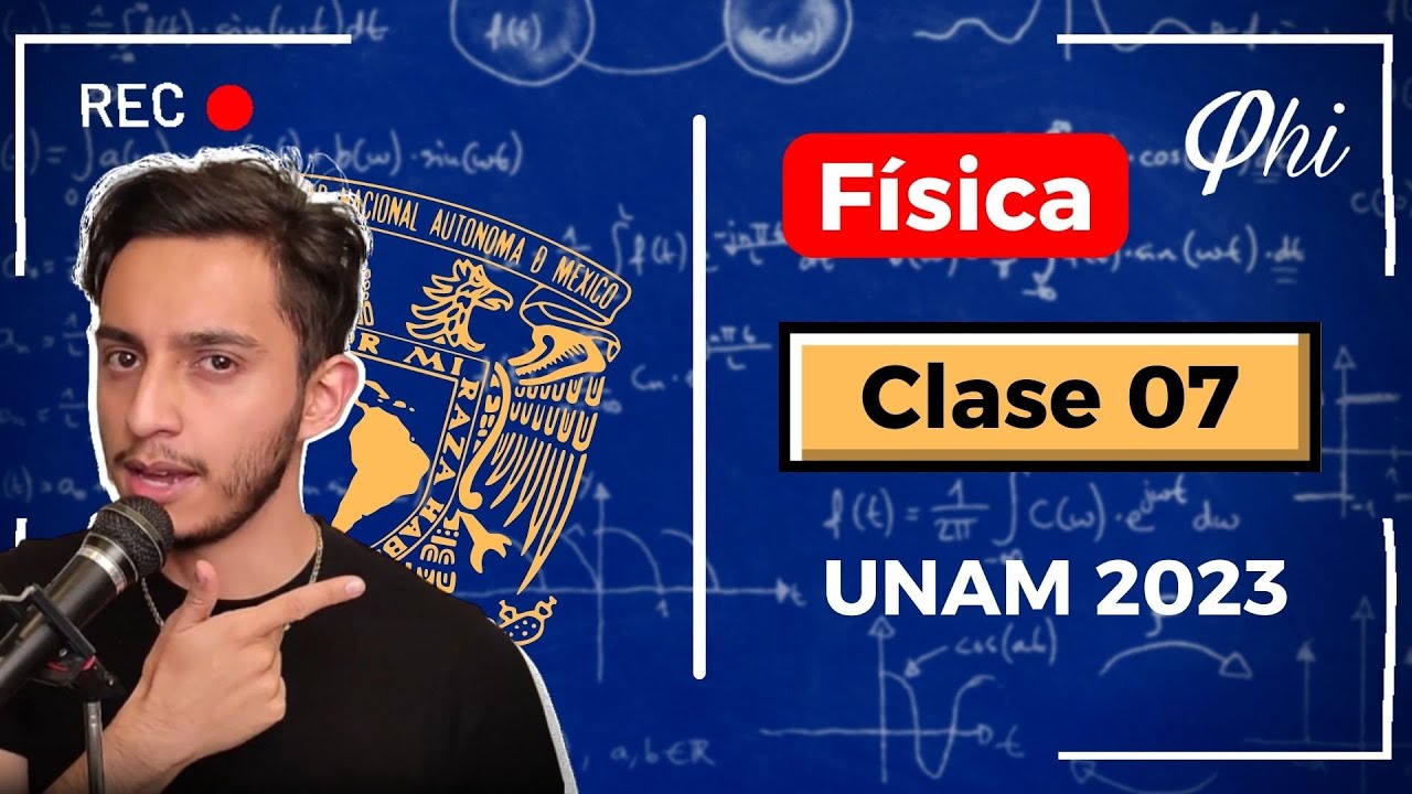 EXAMEN UNAM 2023 | Física desde cero: Clase #07 - YouTube