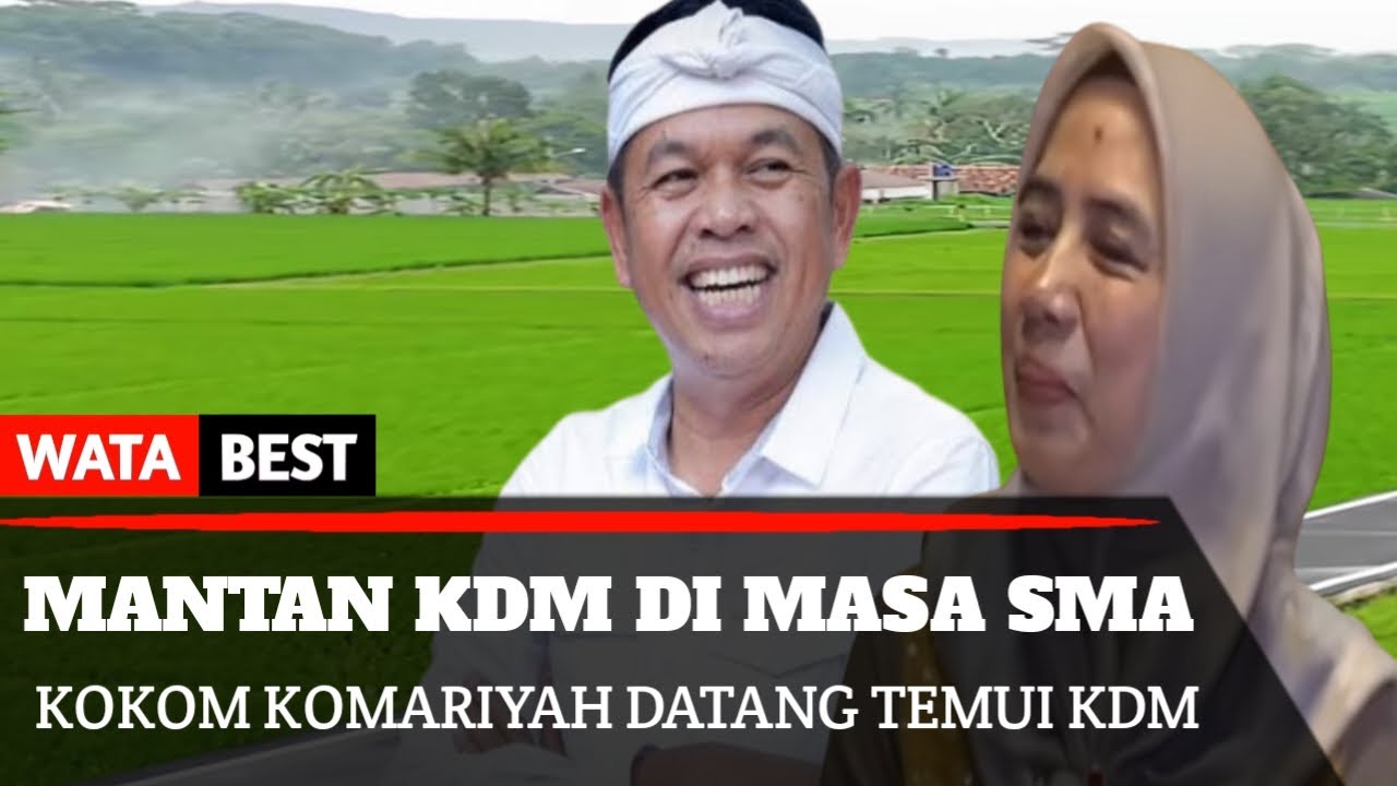 kokom komariyah mantan kdm di waktu sma datang temui kdm - YouTube