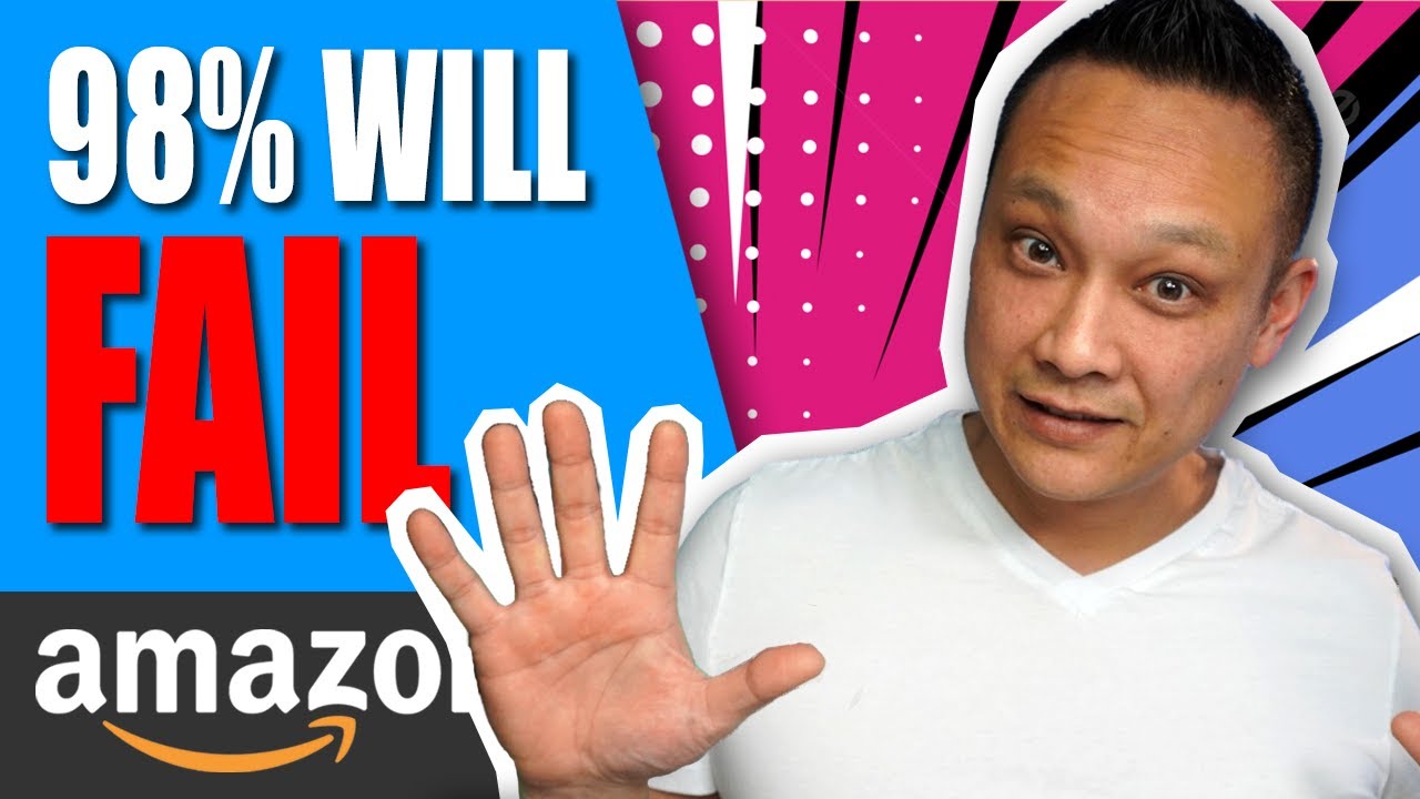 Top 5 Reasons Why 98% Will Fail to Start an Amazon Business - YouTube