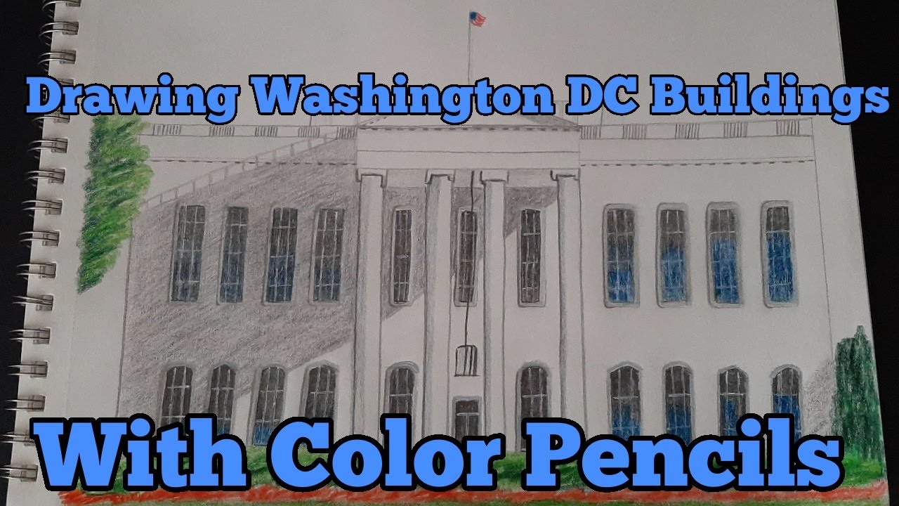 Drawing Washington DC Buildings With Colored Pencils - YouTube