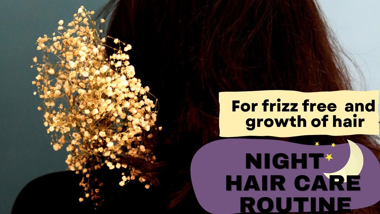 Night hair care routine. Secrets of my long & healthy hair.Prevent hair ...