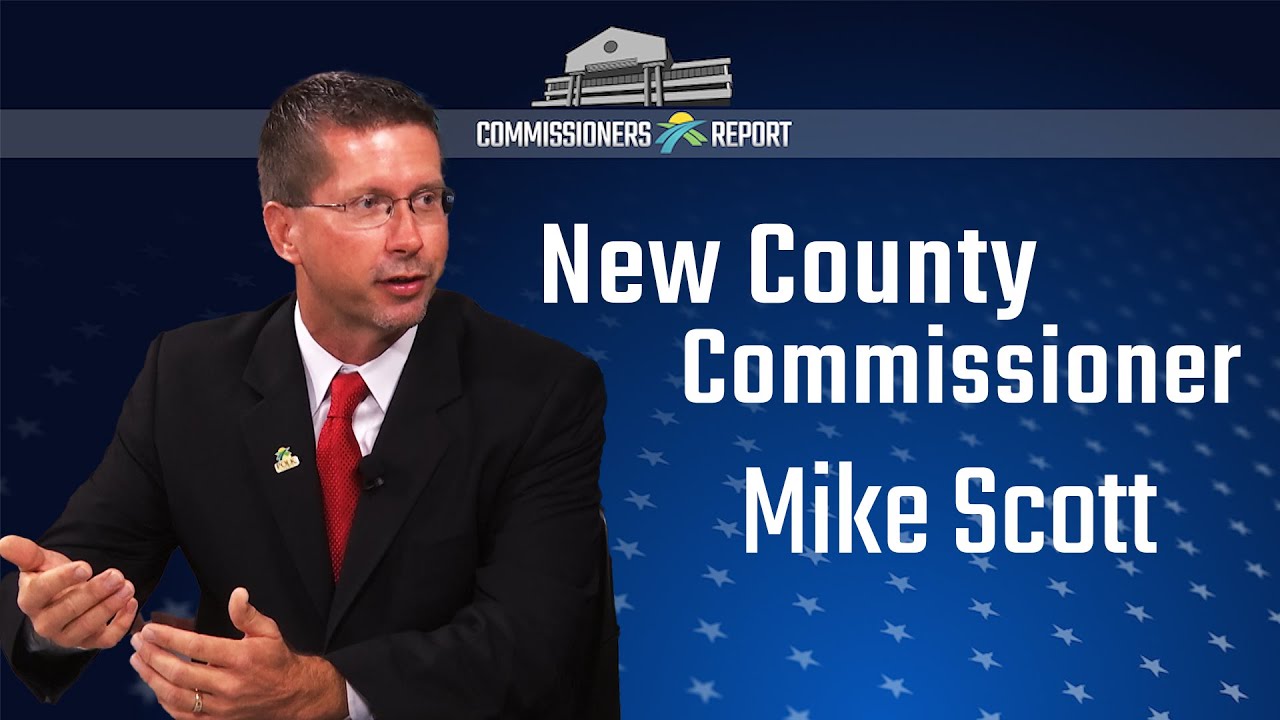 Commissioners Report: Meet Newly Elected County Commissioner Mike Scott ...