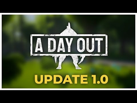 A Day Out - Update 1.0 Trailer - YouTube