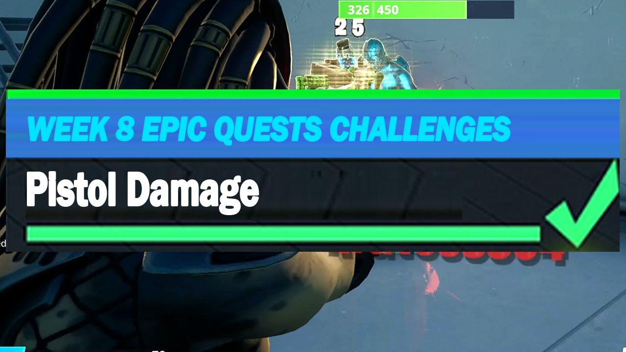 Pistol Damage (250) - Fortnite Week 8 Challenges Epic Quest Challenges ...