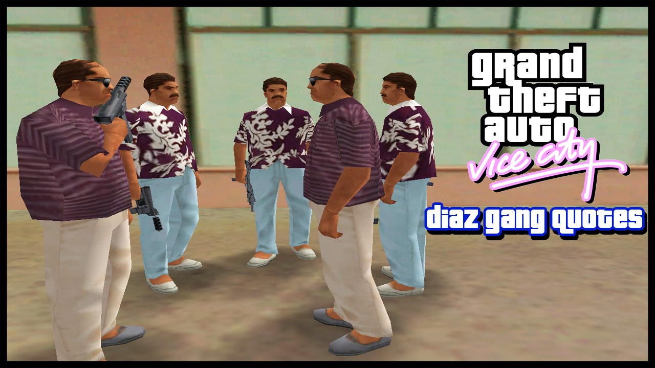 GTA Vice City : Diaz gang quotes/voices - YouTube