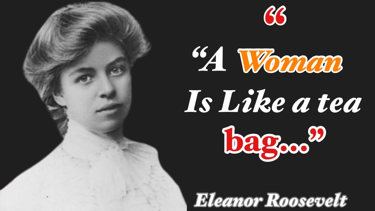 Wisdom from the First Lady: Eleanor Roosevelt's Most Influential Quotes ...