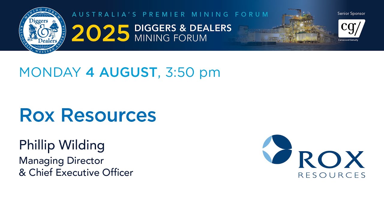2025 | Rox Resources - Phillip Wilding, Managing Director & Chief ...