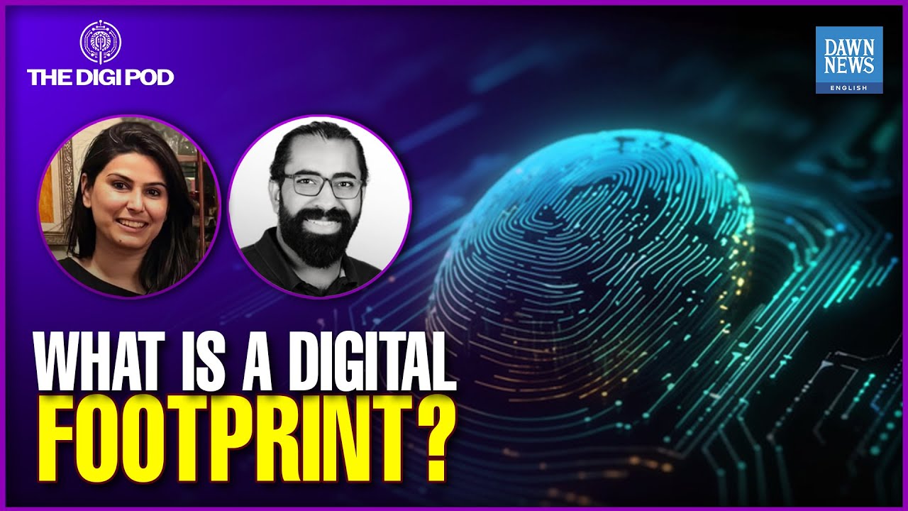 What Is A Digital Footprint? | DigiPod | Dawn News English - DAWN.COM