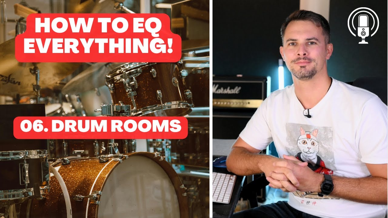 06 How to EQ Drum Rooms | Part 6 of EQ Series - YouTube