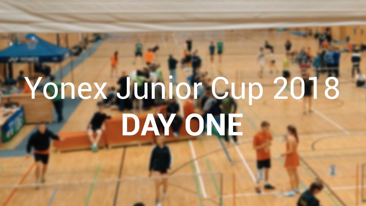 Yonex Junior Cup 2018 - Day One - YouTube